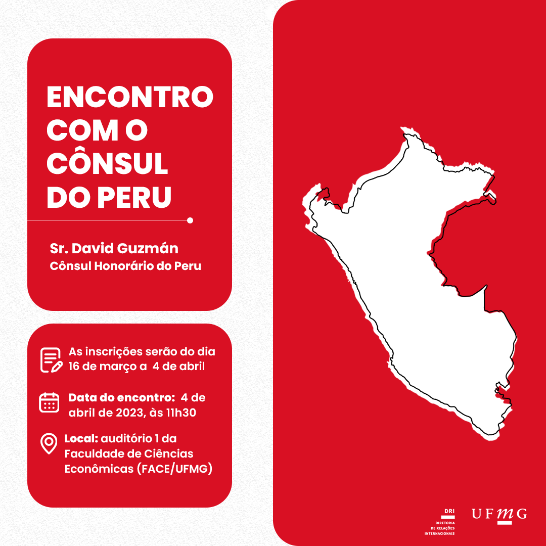 DRI/UFMG promove evento “Encontro com o Cônsul” do Peru – David Guzmán ...