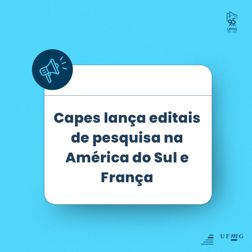 Capes lança editais de pesquisa na América do Sul e França – DRI ...