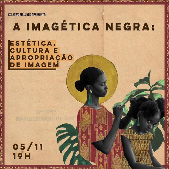 Roda de Conversa - A imagética negra: estética, cultura e apropriação ...